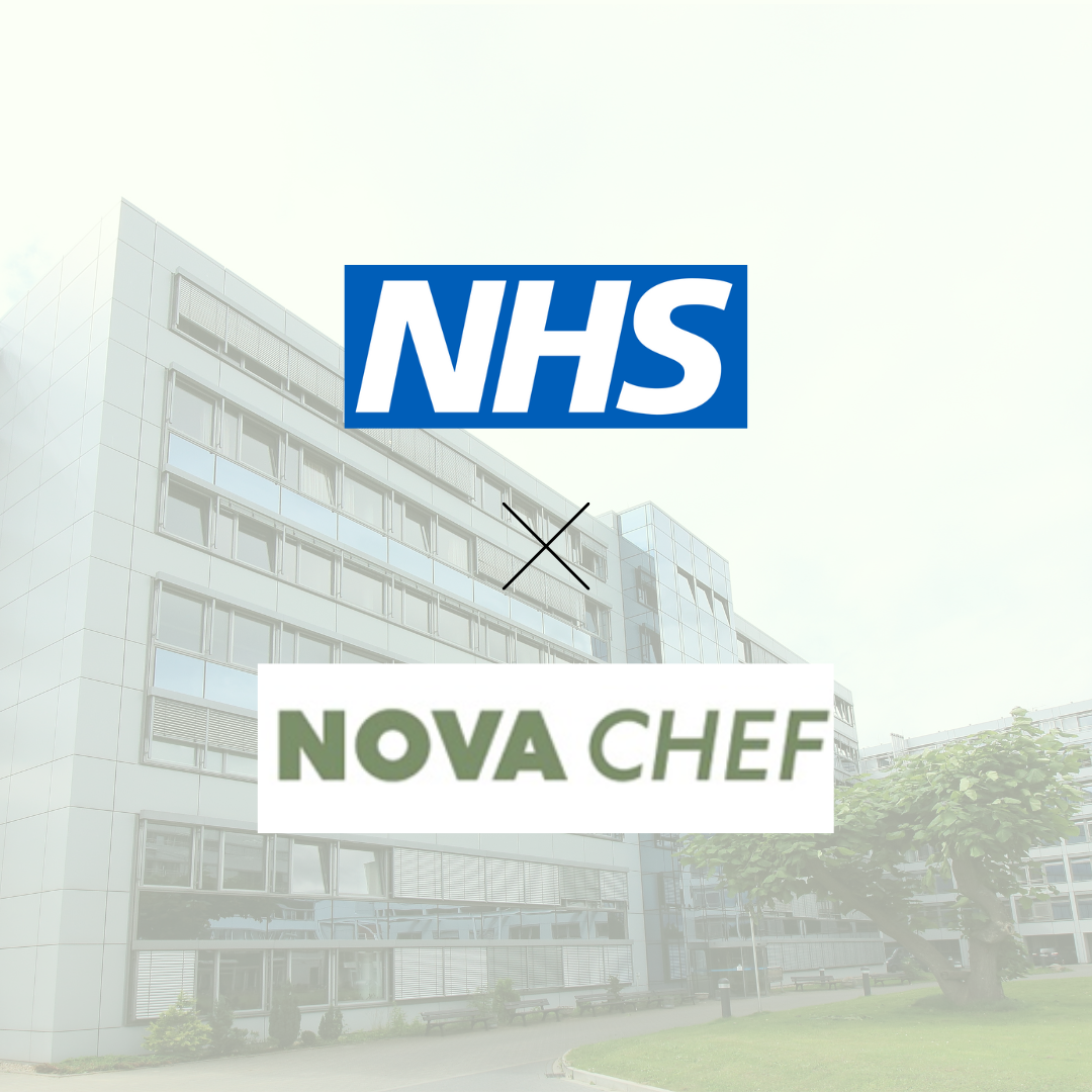NHS TRUST & NOVA CHEF: FUTURE-PROOFING HOSPITAL CANTEEN